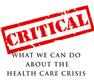 Critical: What We Can Do About the Health-Care Crisis - Center for ...